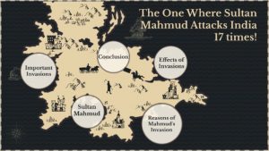 Invasions of Mahmud of Ghazni – StudiousGuy